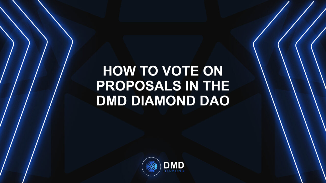 How to Vote on Proposals in the DMD Diamond DAO - DMD Diamond